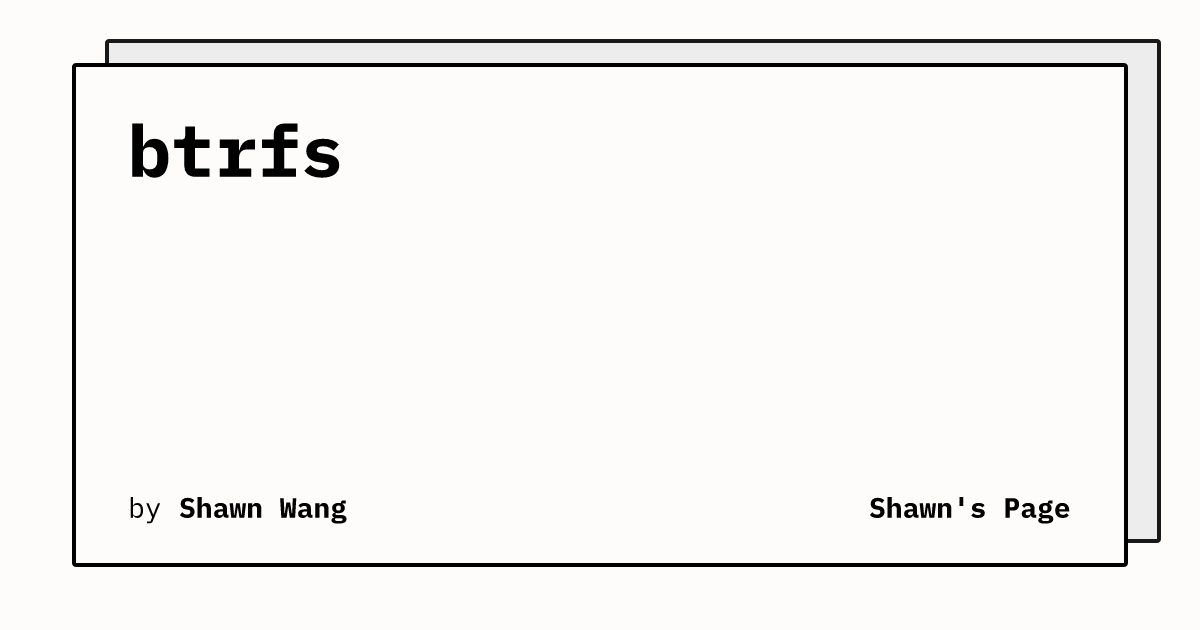 btrfs | Shawn's Page